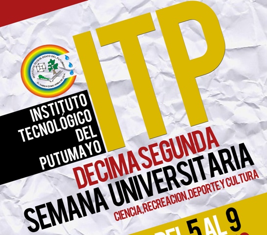 Inicia la Décima Segunda Semana Universitaria en el ITP